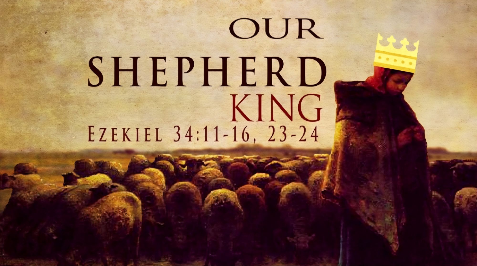 The LORD our Shepherd and King – Ronnie's Thoughts