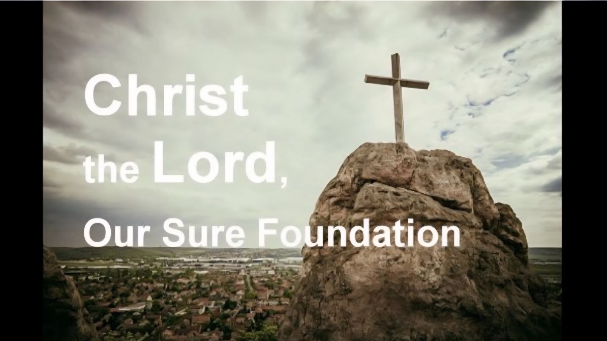 Christ, our sure foundation – Ronnie's Thoughts